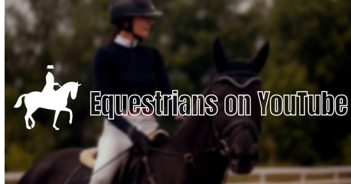 10 Must Follow YouTube Channels for Horse Lovers